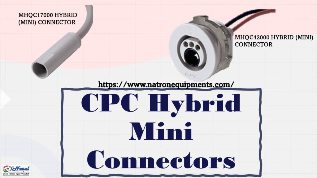 What are CPC Hybrid Connectors? - Natron Equipments Blog